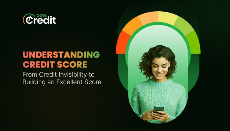 Understand Credit Score: Credit Invisibility to Excellent Score