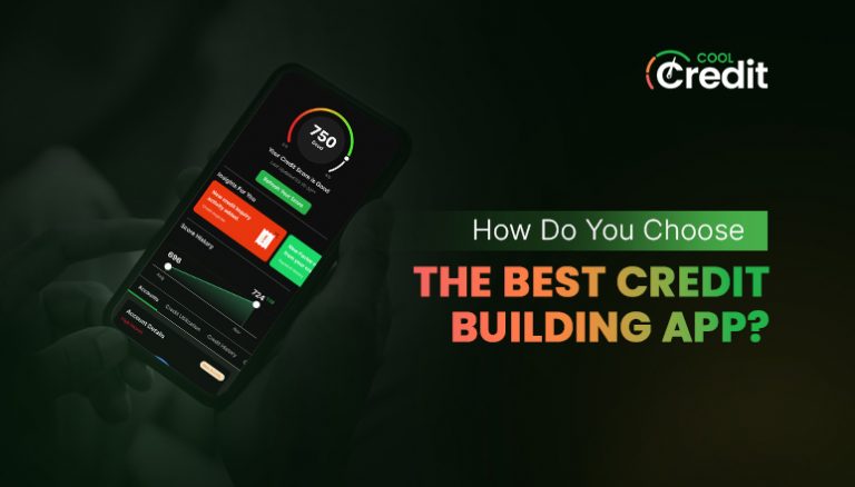 How To Choose Best Credit Building App | CoolCredit