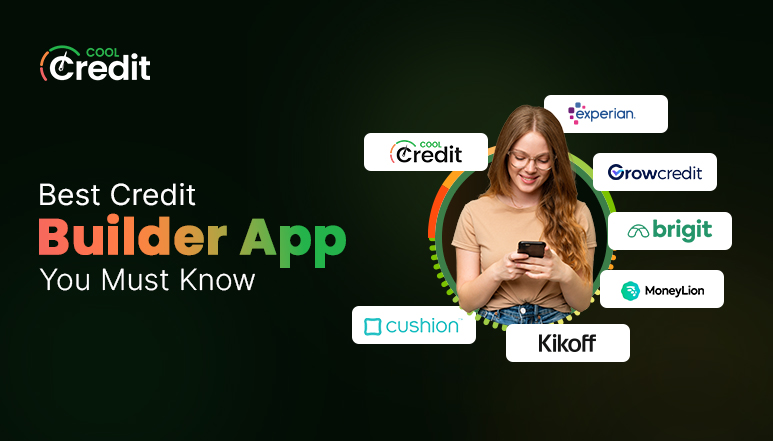 Best Credit Builder App You Must Know In 2024 | CoolCredit