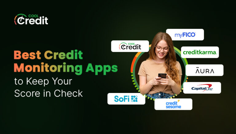7 Best Credit Monitoring Apps | CoolCredit