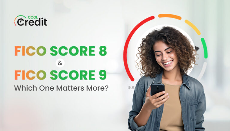 FICO Score 8 vs. FICO Score 9: Which One Matters More?